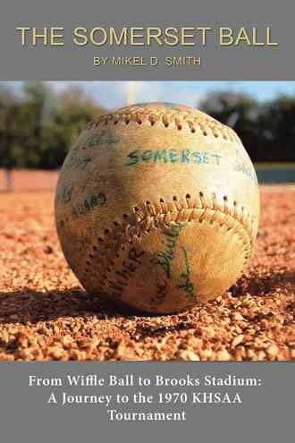 Pre-Owned Somerset Ball : From Wiffle Ball to Brooks Stadium: a Journey ...
