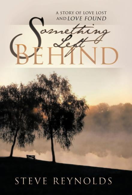 Something Left Behind Hardcover Steve Reynolds - Walmart.com