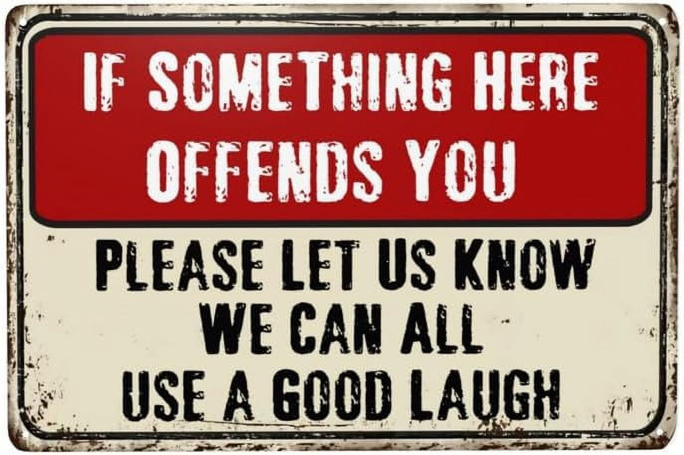 If Something Here Offends You Please Let Us Know Funny Bar Sign ...