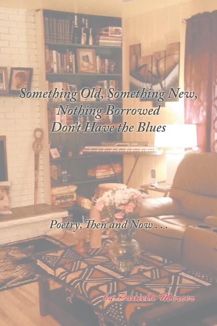 Something Old, Something New, Nothing Borrowed Don't Have the Blues ...