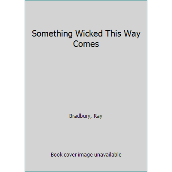Something Wicked This Way Comes Ray Bradbury