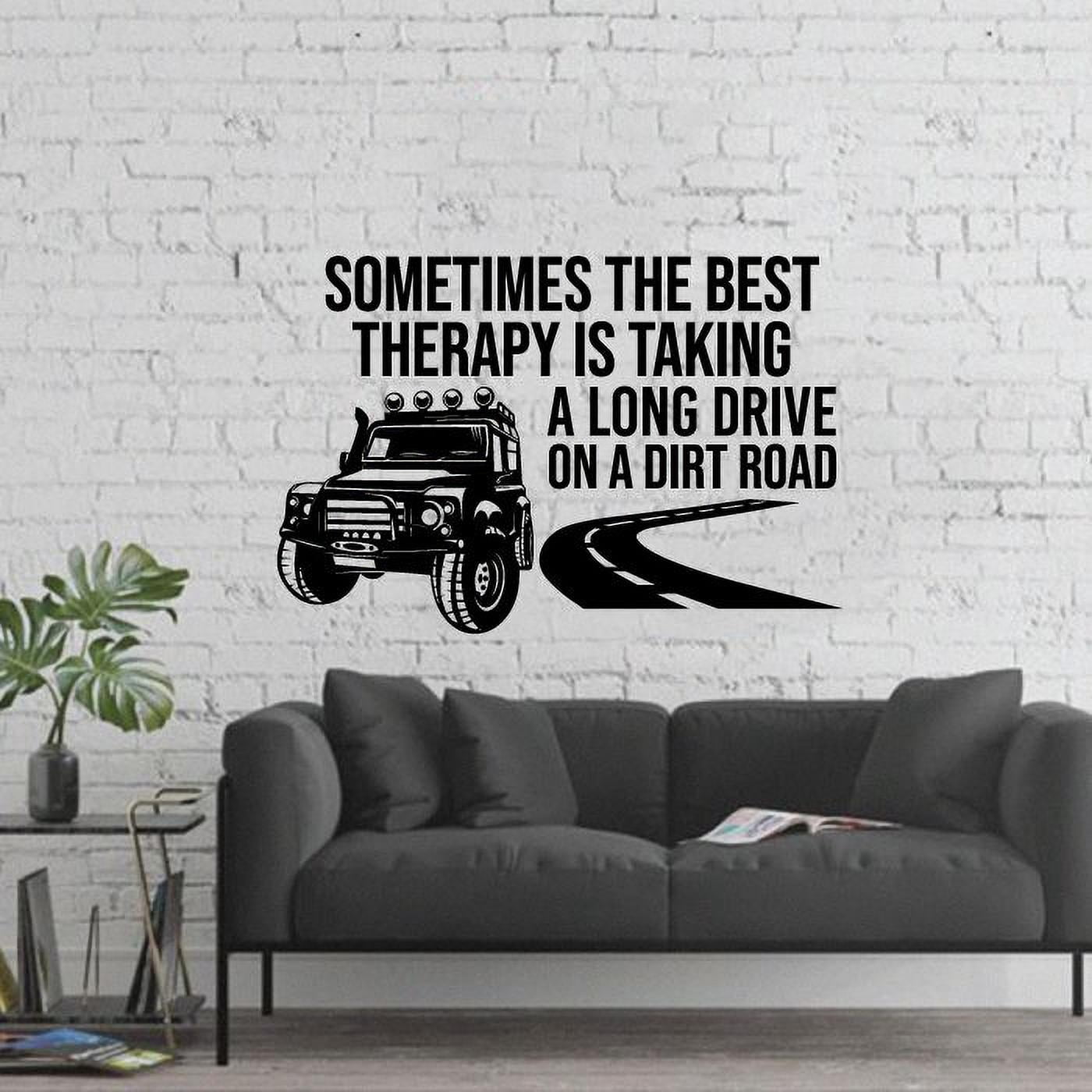 Sometimes The Best Therapy Is Taking A Long Drive On A Dirt Road Vinyl ...