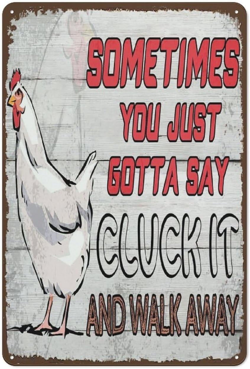 Sometimes You Just Gotta Say Cluck It and Walk Away Sign Funny Wood ...