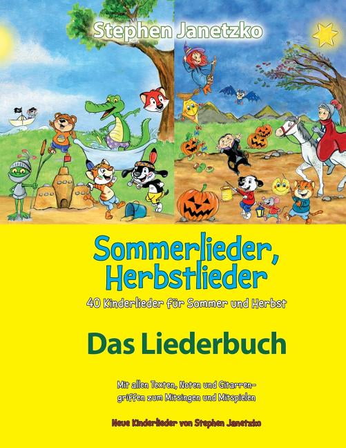Sommerlieder, Herbstlieder - 40 Kinderlieder Für Sommer Und Herbst: Das Liederbuch Mit Allen ...