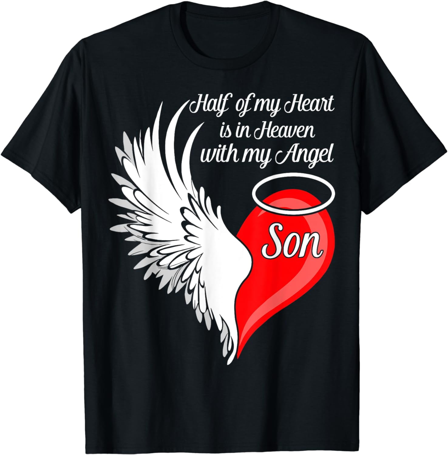 Son Half My Heart Is In Heaven With My Angel T-Shirt - Walmart.com