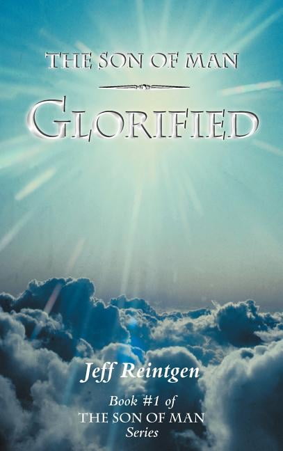 Son of Man Glorified - Walmart.com
