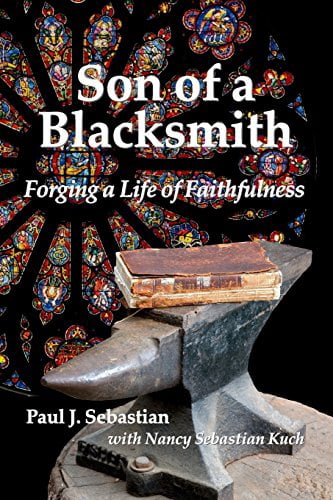Pre-Owned Son of a Blacksmith: Forging a Life of Faithfulness Paperback ...
