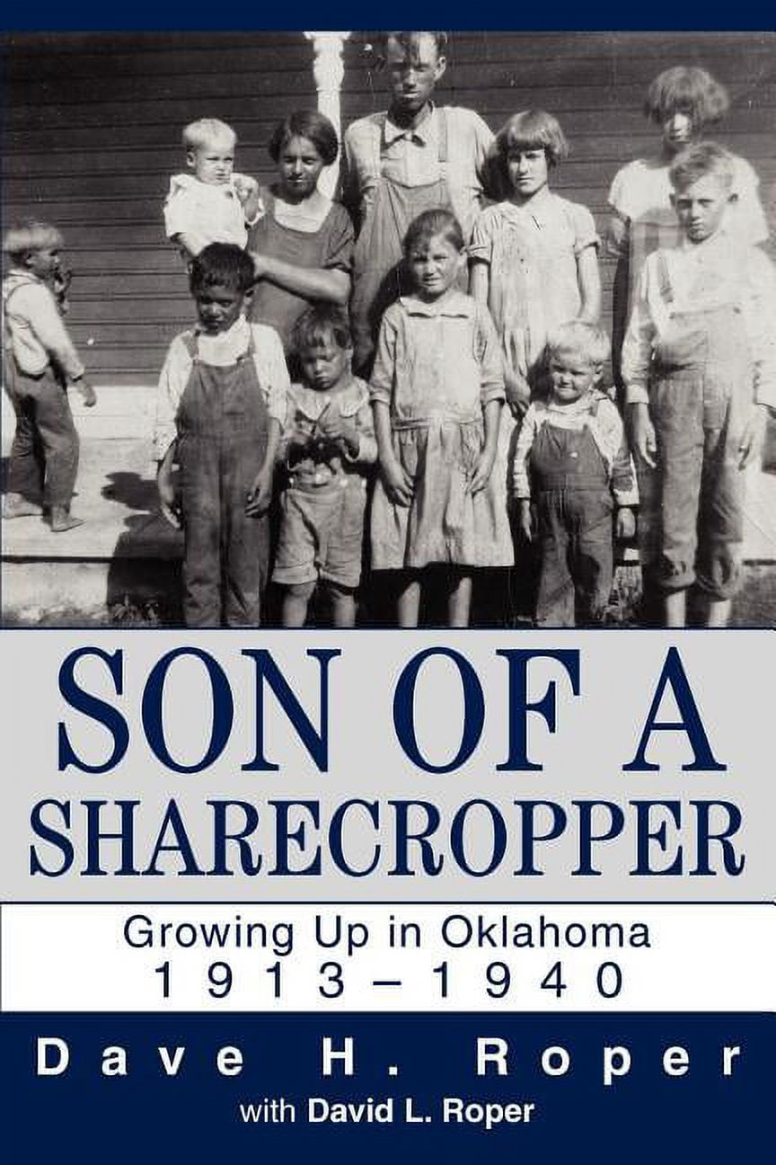 Son of a Sharecropper: Growing Up in Oklahoma 1913-1940 (Paperback) by ...