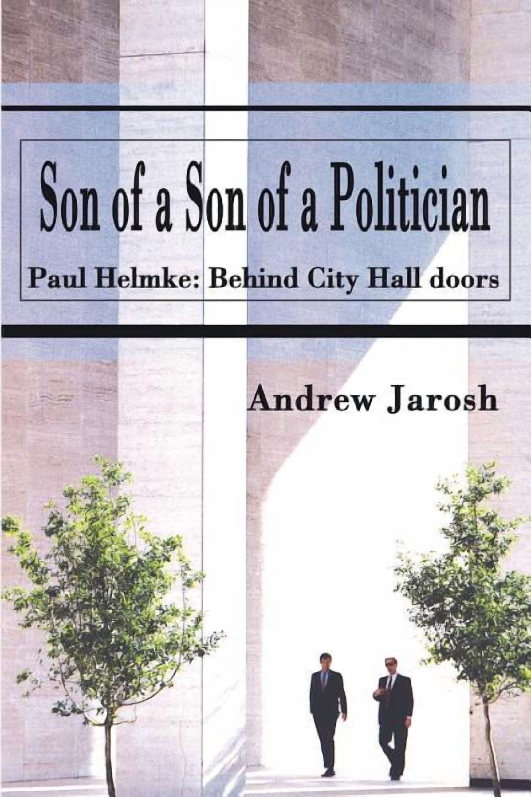 Son of a Son of a Politician: Paul Helmke: Behind City Hall doors ...