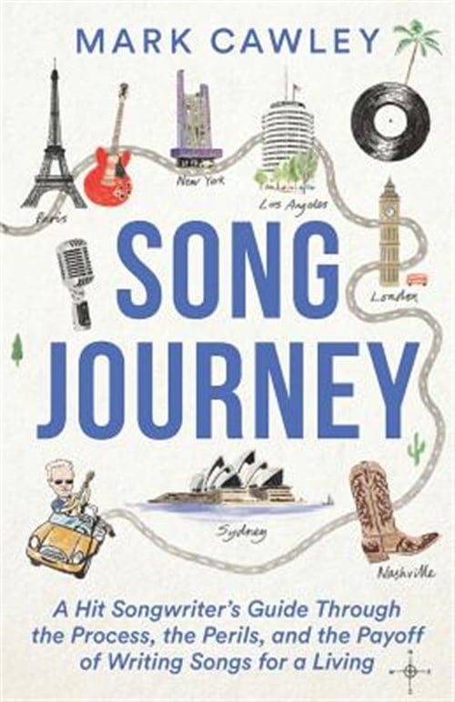 Pre-Owned Song Journey: A Hit Songwriter's Guide Through the Process, the Perils, and the Payoff ...
