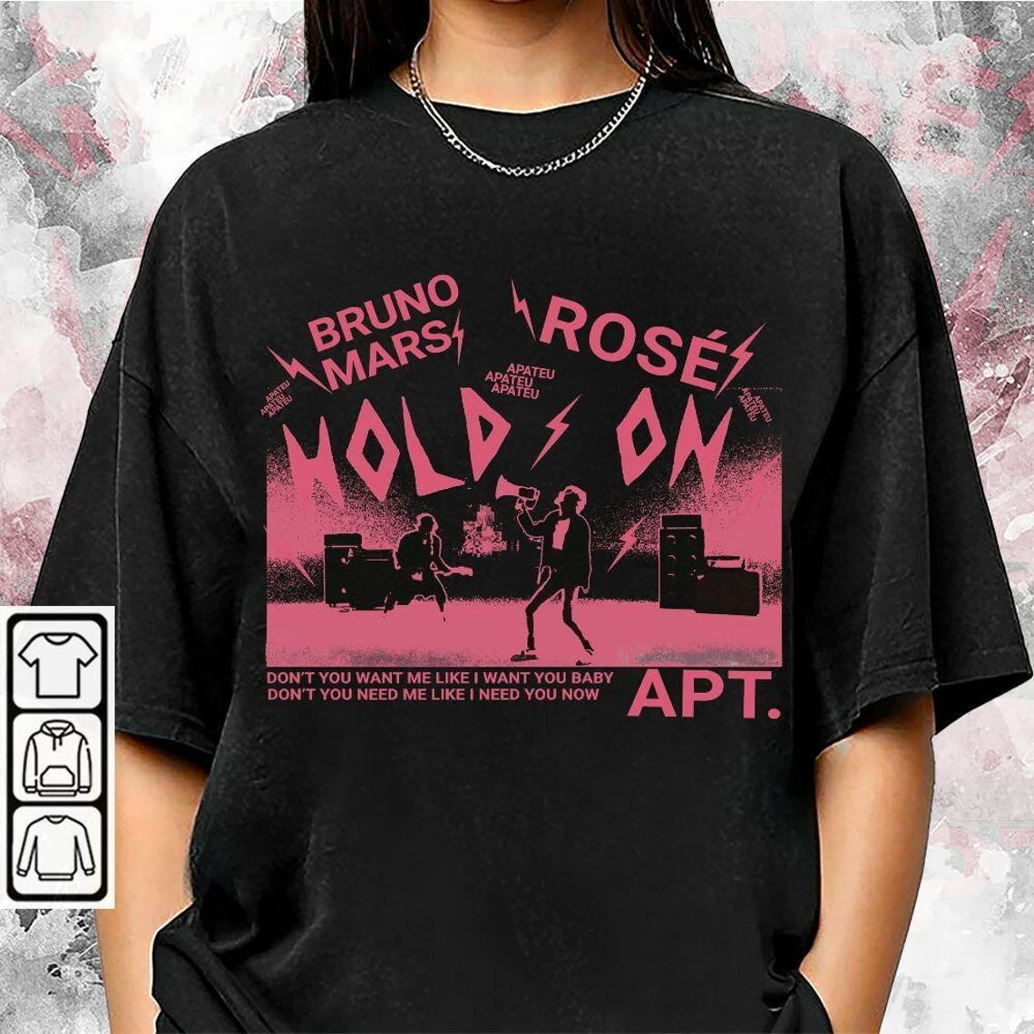 Song Rose&Bruno Shirt, Hold On Apt Apateu Apateu Shirt, Trending Mars ...