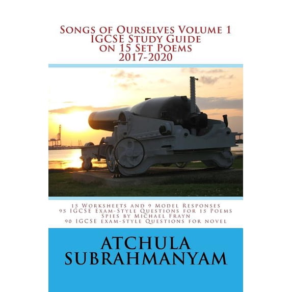 Songs of Ourselves Volume 1: IGCSE Study Guide on 15 Set Poems for 2017 ...