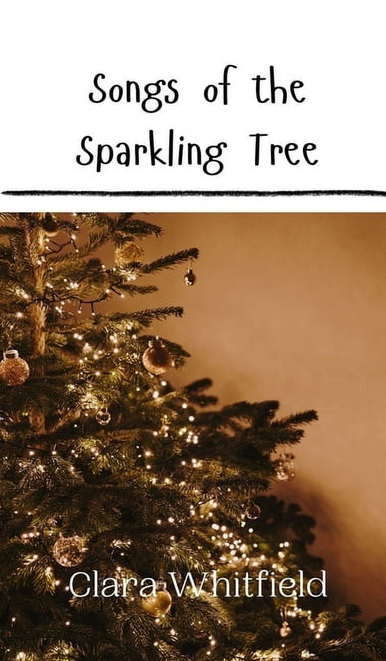 Songs of the Sparkling Tree, (Hardcover) - Walmart.com