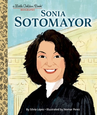 Sonia Sotomayor (Little Golden Book Biography) - Walmart.com