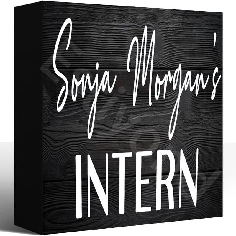 Sonja Morgan S Intern Wooden Box Sign Decorative Motivational Gifts ...