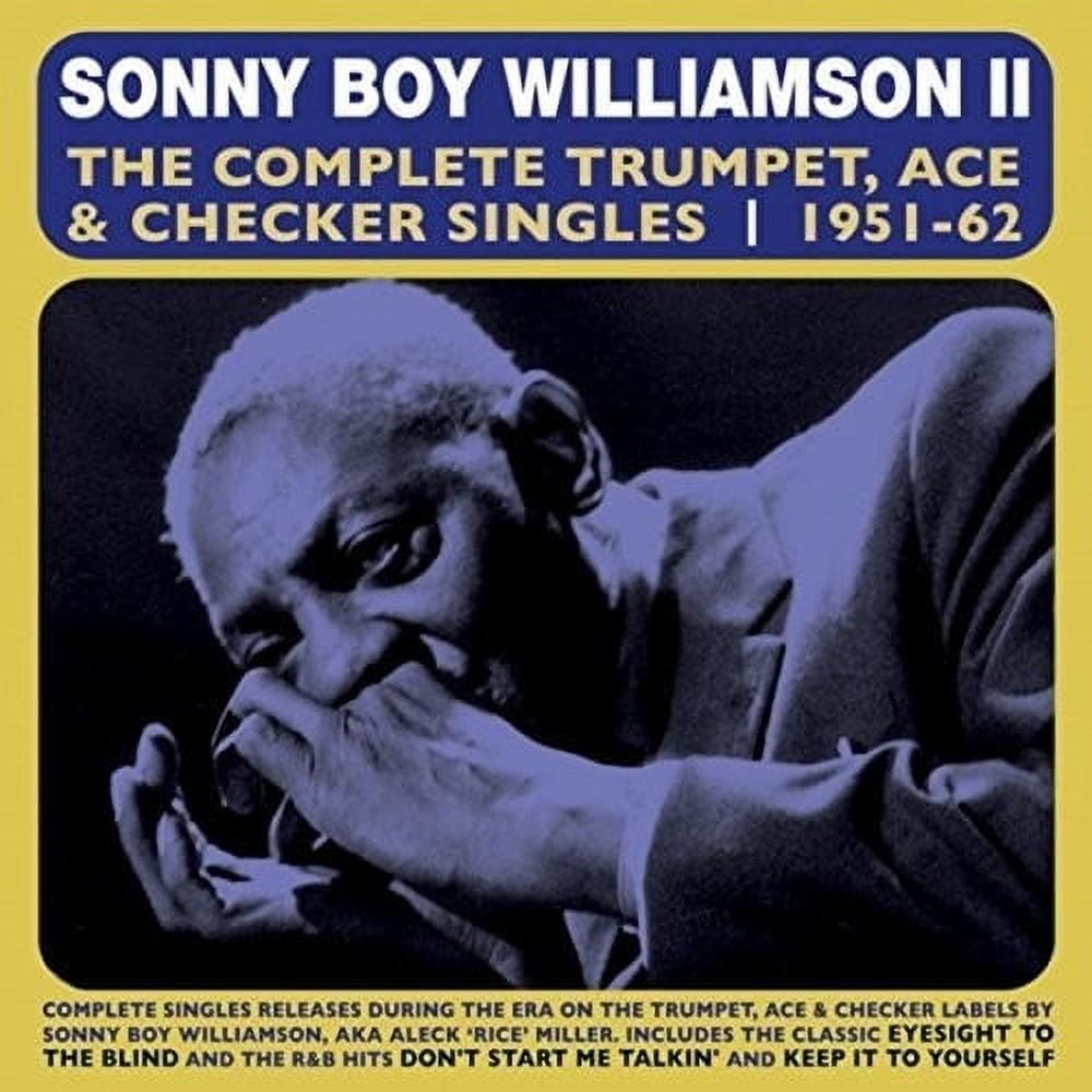 Sonny Boy Williamson - Complete Trumpet Ace & Checker Singles 1951-62 ...