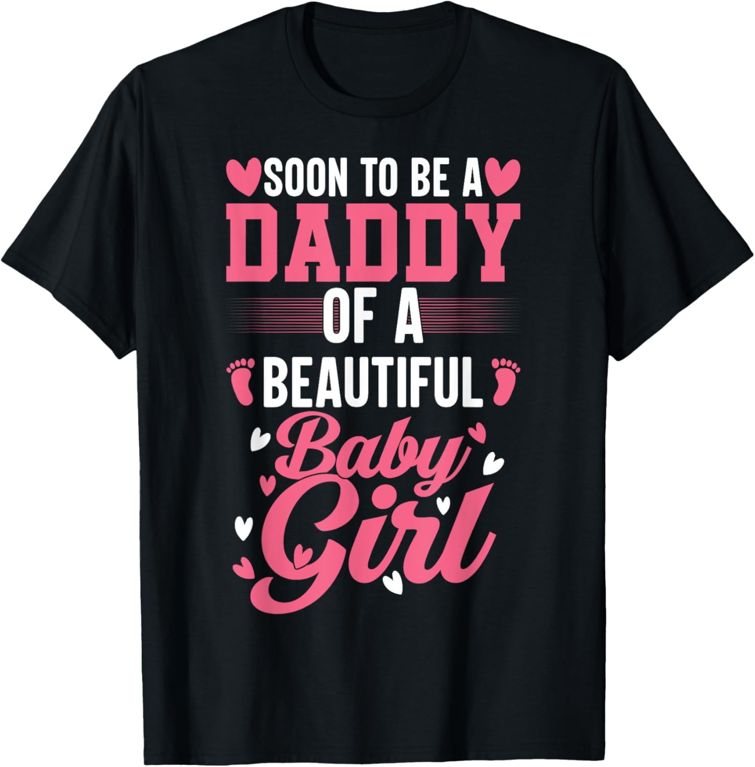 Soon To Be A Daddy Of A Beautiful Baby Girl Shirt New Dad T-Shirt ...