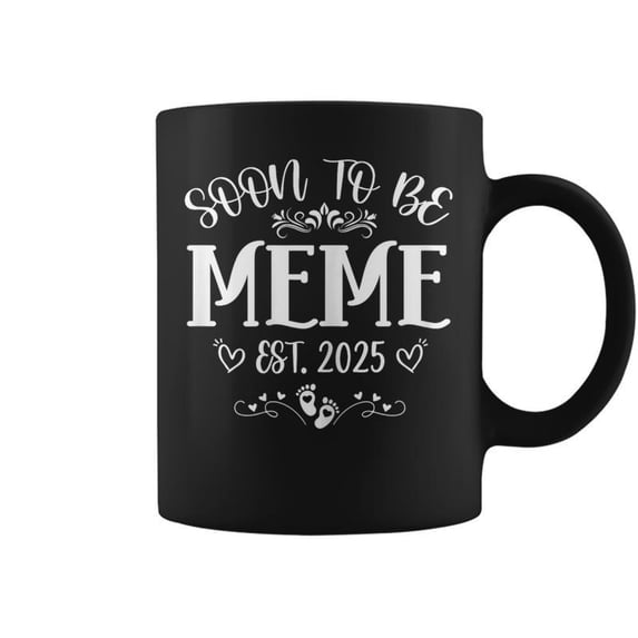Soon To Be Meme Est 2025 First Time Mom Mothers Day Coffee - Walmart.com