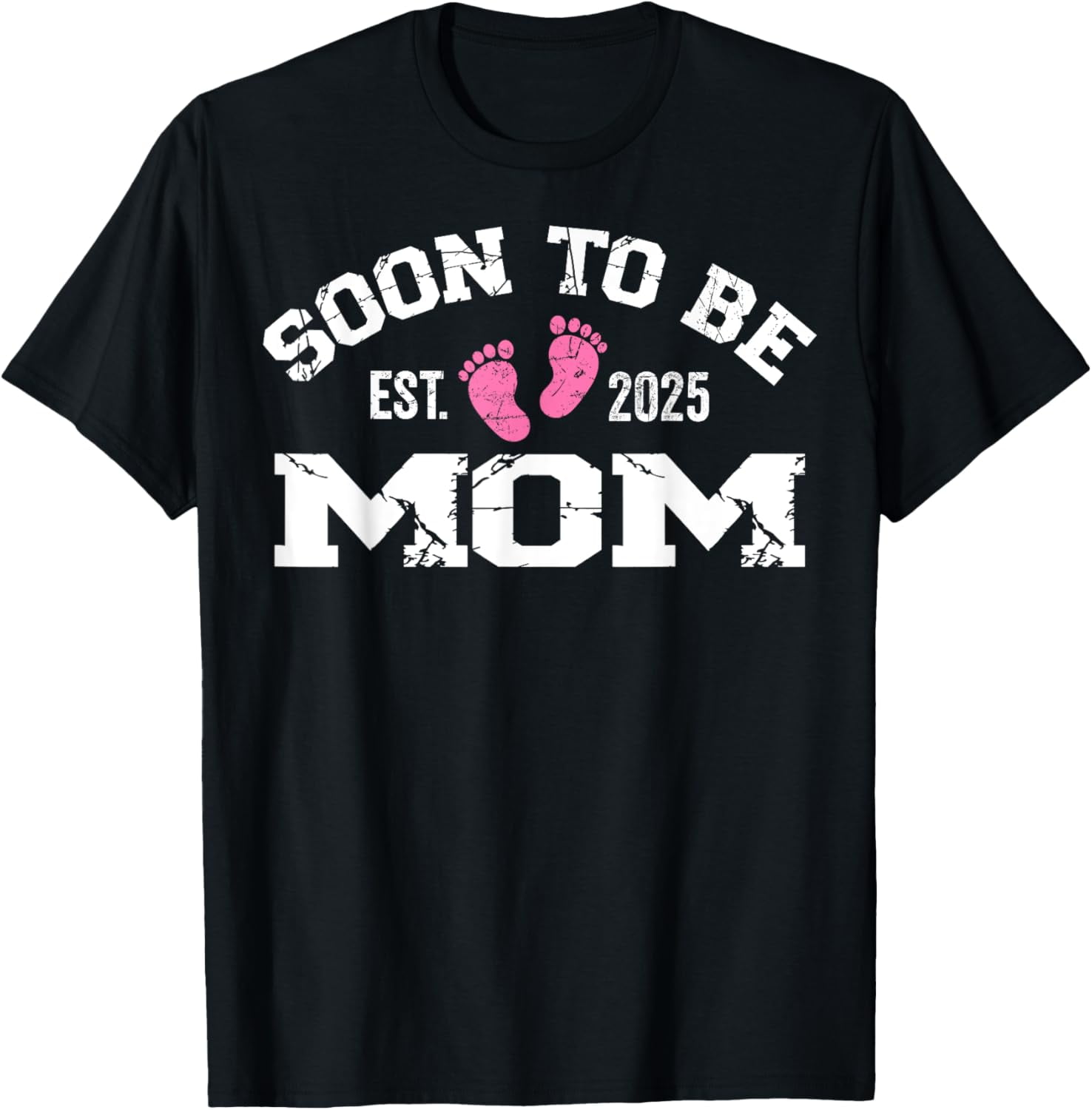 Soon To Be Mom Est 2025 Expect Baby 2025, New Mama 2025 T-Shirt ...
