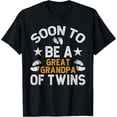 Soon To Be Promoted To Twin Great Grandpa Of Twins T-Shirt - Walmart.com