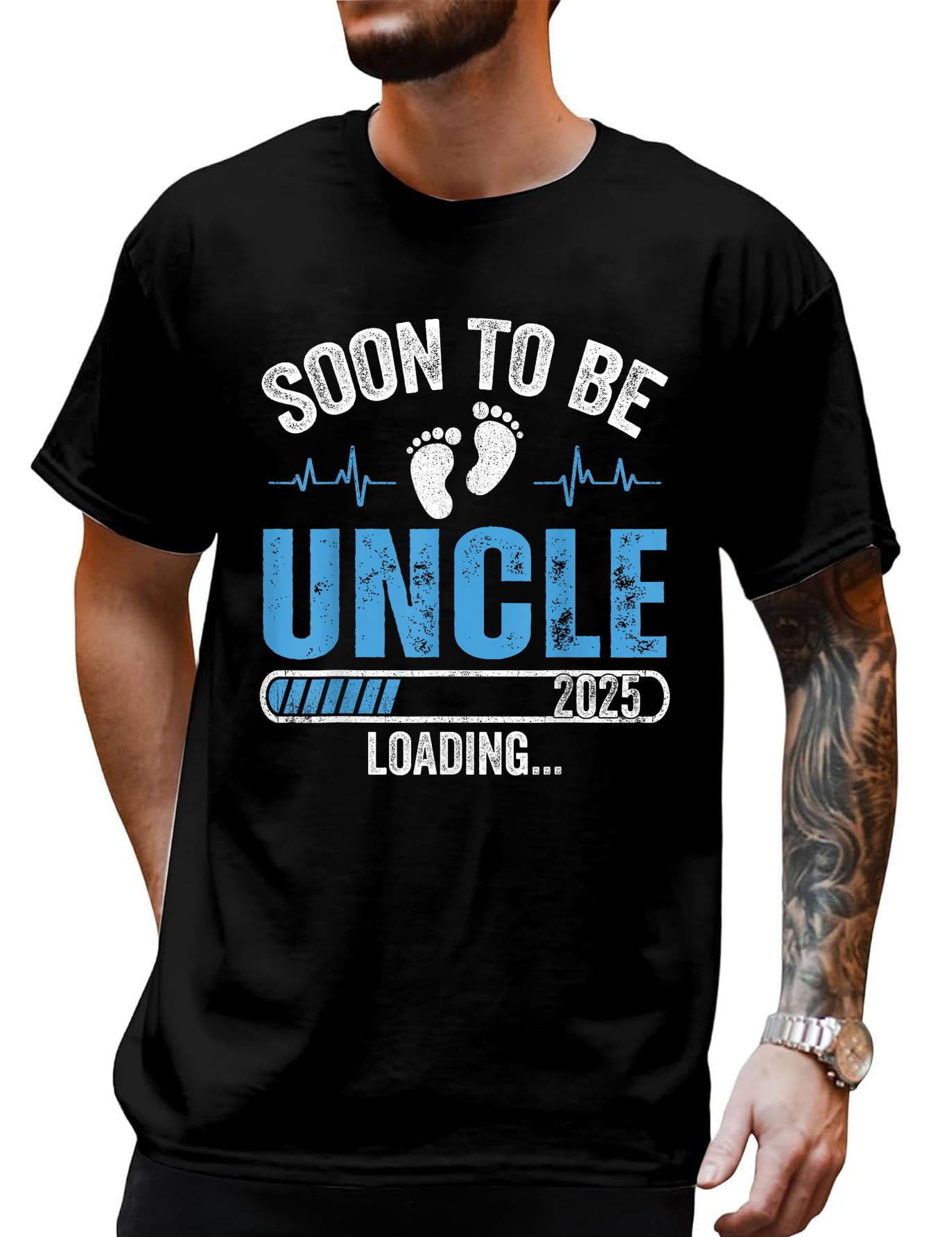 Soon To Be Uncle 2025 Loading Promoted To Uncle New Uncle T-Shirt ...