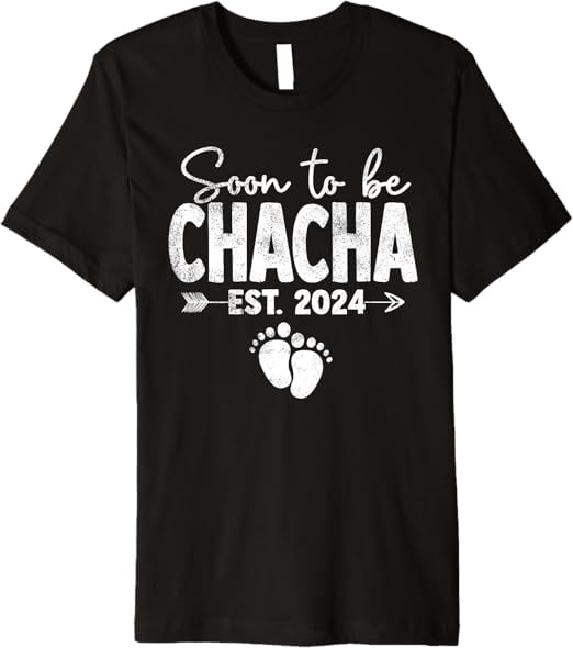 Soon to Be Chacha Est 2024 Retro Promoted to Chacha 2024 Premium T-Shirt - Walmart.com