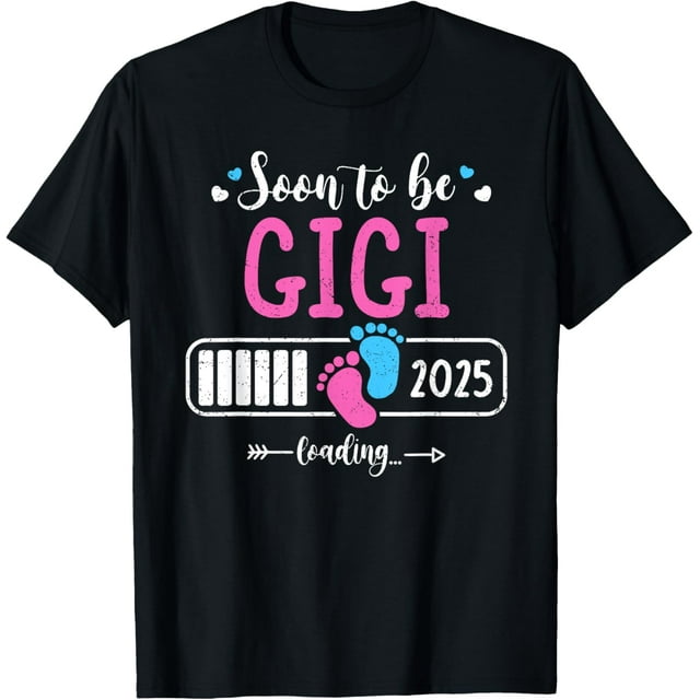 Soon to be Gigi 2025 Loading Mother Day 2025 T-Shirt - Walmart.com