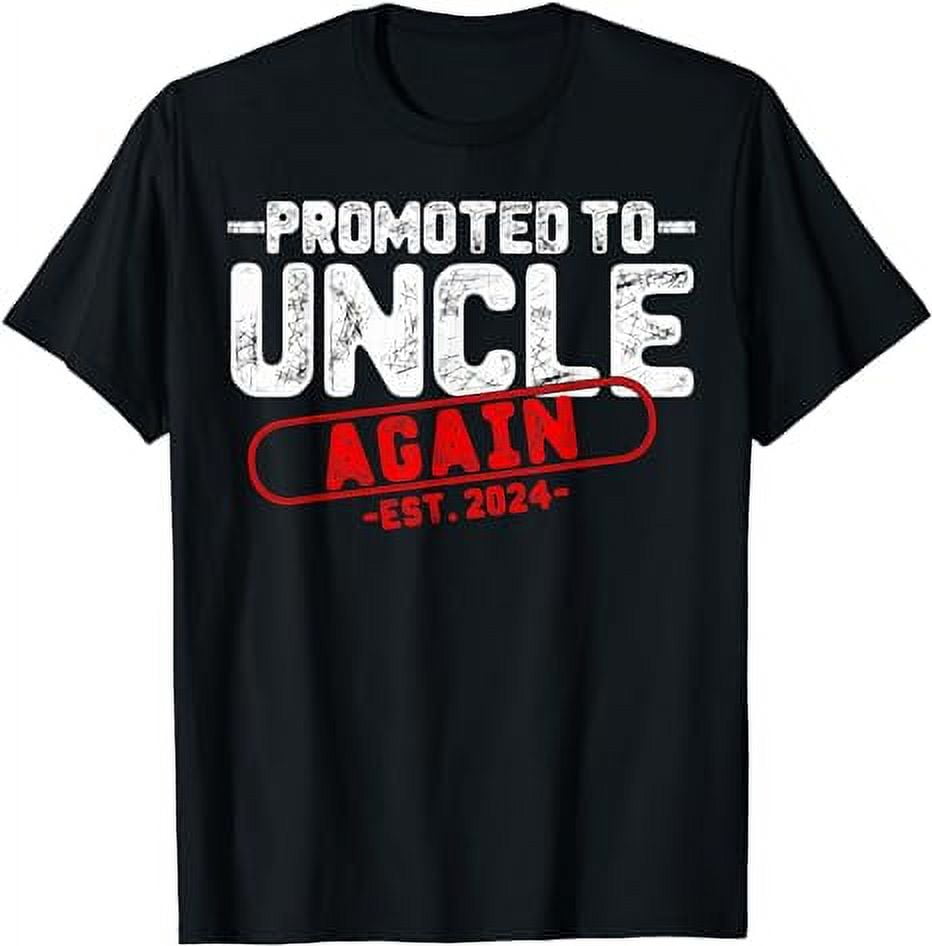 Soon to be Uncle Est 2024 Again Promoted to new Dad Uncle T-Shirt ...