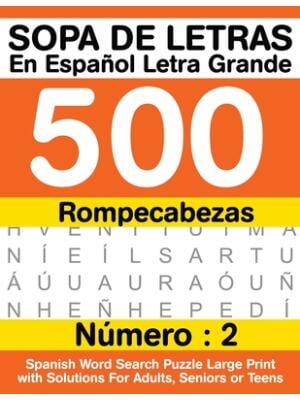 Sopa De Letras En Español Letra Grande 500 Rompecabezas: Para Adultos, Adultos Mayores ...