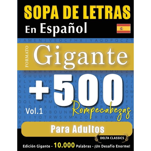 Sopa de Letras En EspaÃ±ol Formato Gigante: 500 Rompecabezas Para Adultos - Vol.1 - Delta ...