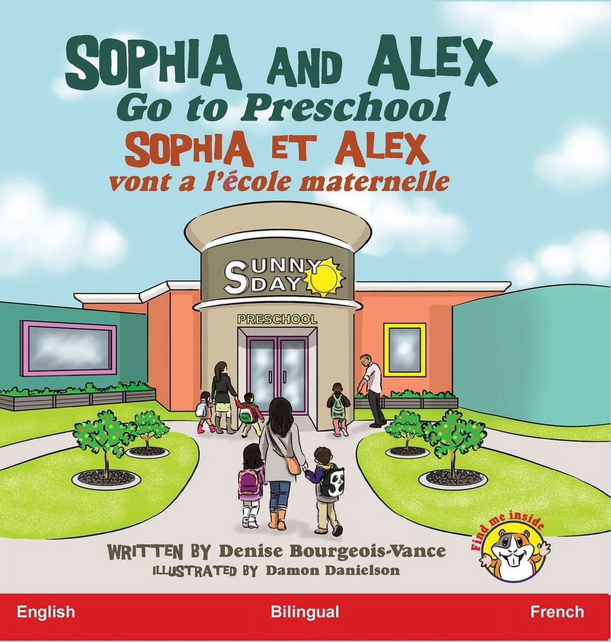 Sophia Et Alex: Sophia and Alex Go to Preschool: Sophia et Alex vont a ...