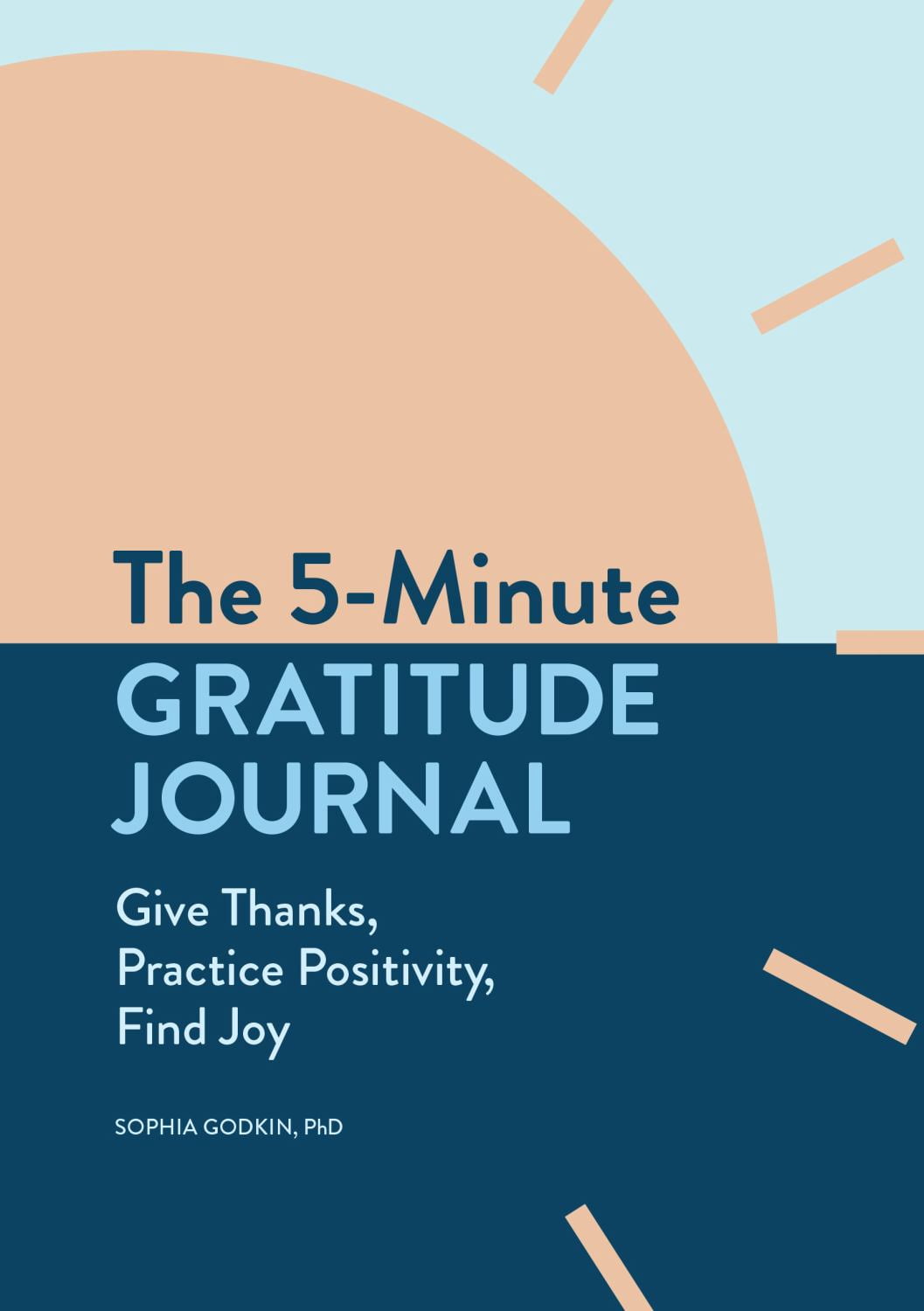 Sophia Godkin, Gratitude Journal, 5-Minute, Practice Positivity ...