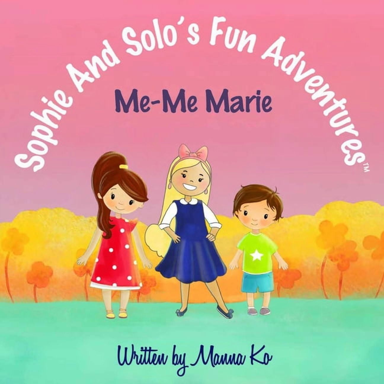 Sophie & Solo's Fun Adventures Sophie And Solo's Fun Adventures: Me-Me ...