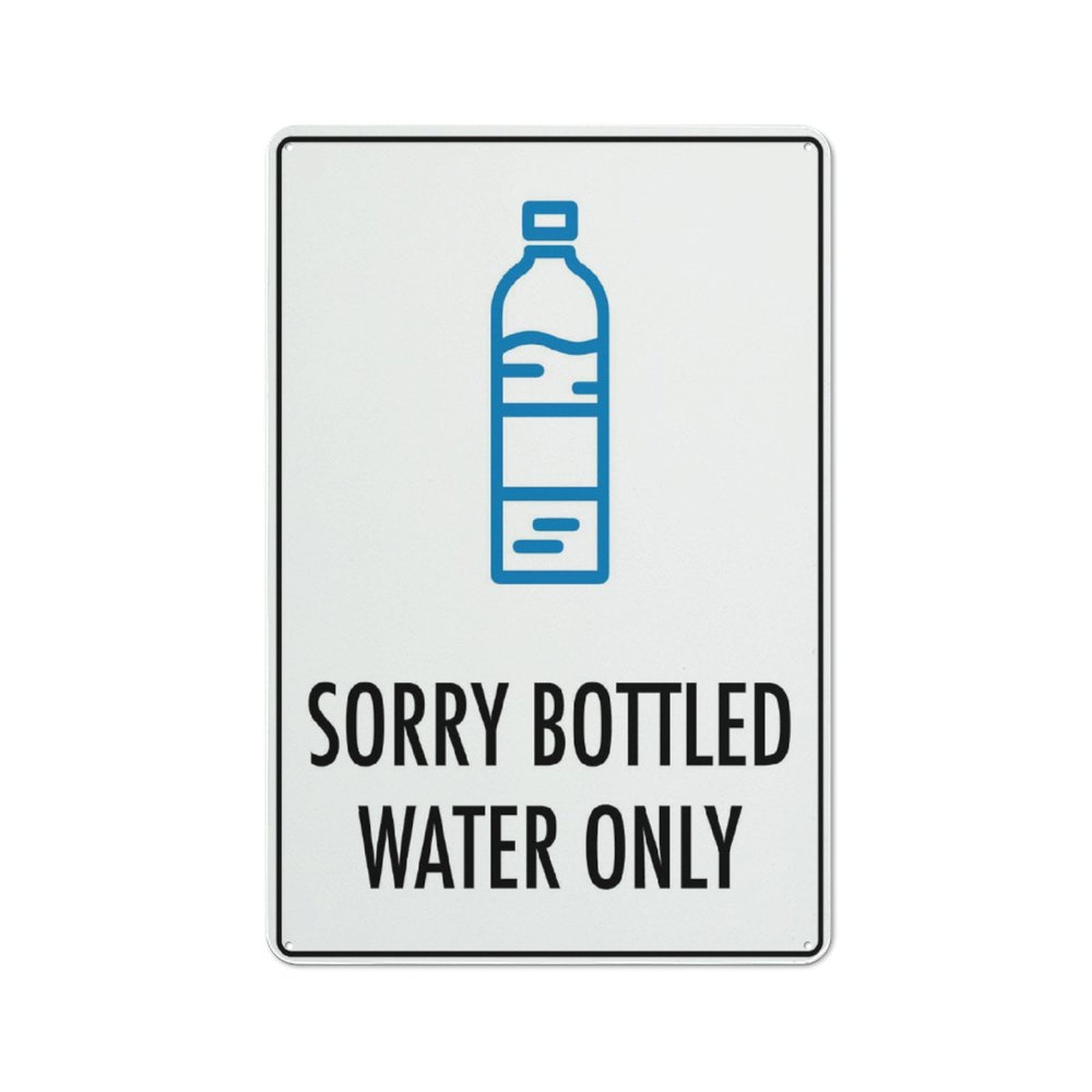 Sorry Bottled Water Only Sign Safe Sign, Signs Outdoor, 12 X 8 In, Sign ...