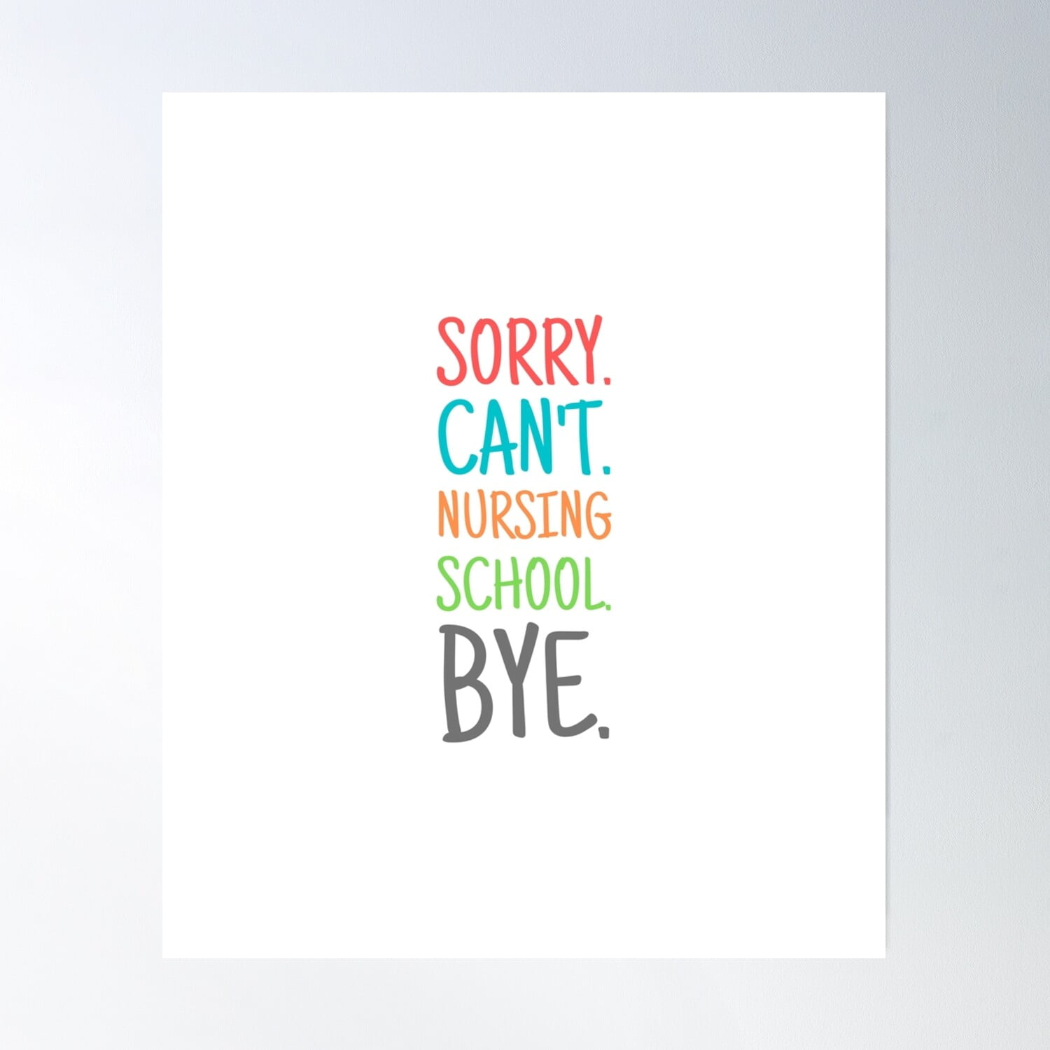 Sorry Can'T Nursing School Bye Gift For Future Nurse Funny Nursing ...