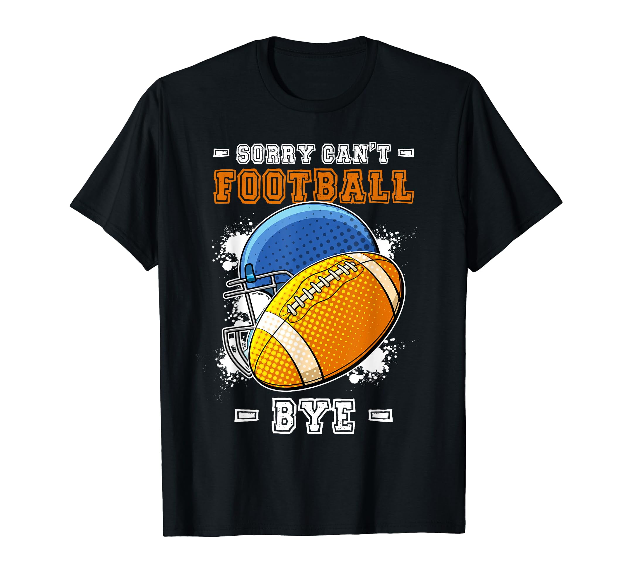 Sorry Can't Football Bye Funny Quote American Football Retro Black T ... Sorry Can't Football Bye Funny Quote American Football Retro Black T ...