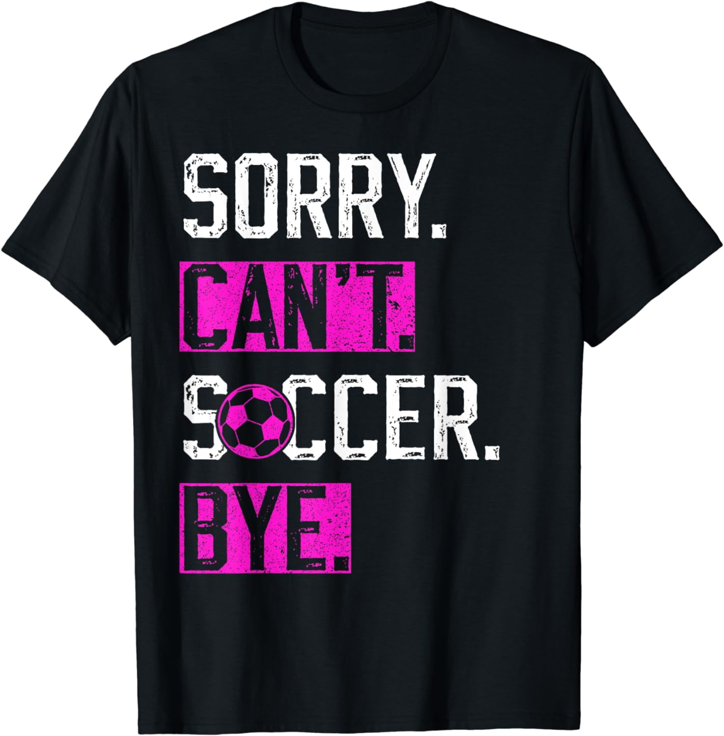 Sorry Can't Soccer Bye Funny Soccer Player vintage T-Shirt - Walmart.com