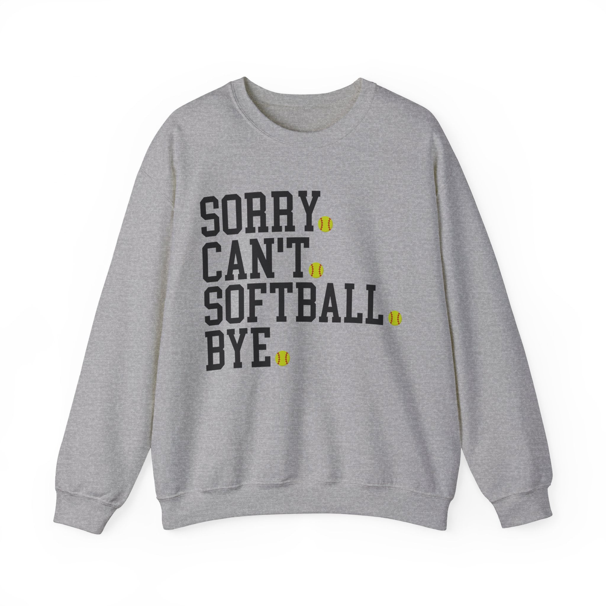 Sorry Can't Softball Bye Sweatshirt Funny Softball Shirt Softball Mom ...
