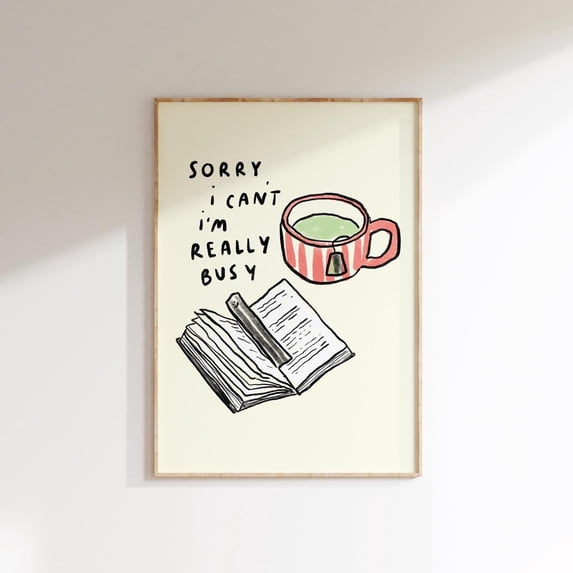 Sorry I Can'T I'M Really Busy Wall Print Early Night Poster Book Lover ...