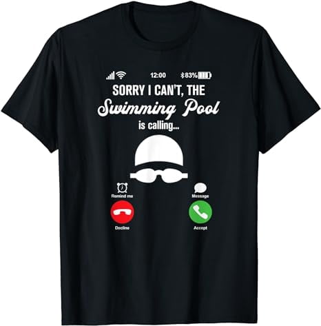 Sorry I Can't, The Swimming Pool Is Calling Funny Swim Meet T-Shirt ...