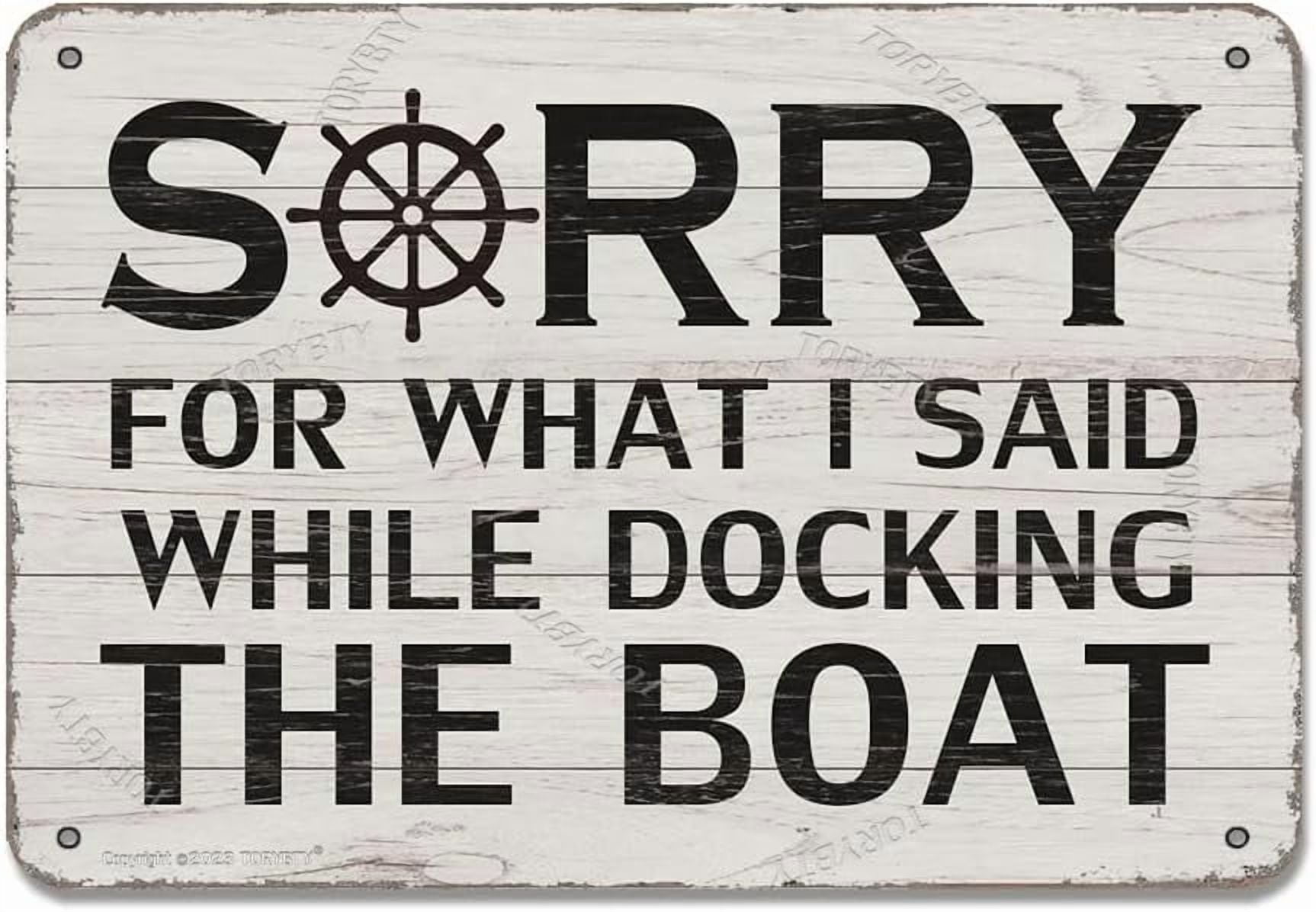 Sorry For What I Said While Docking The Boat 8 X 12 Inch Vintage Look ...