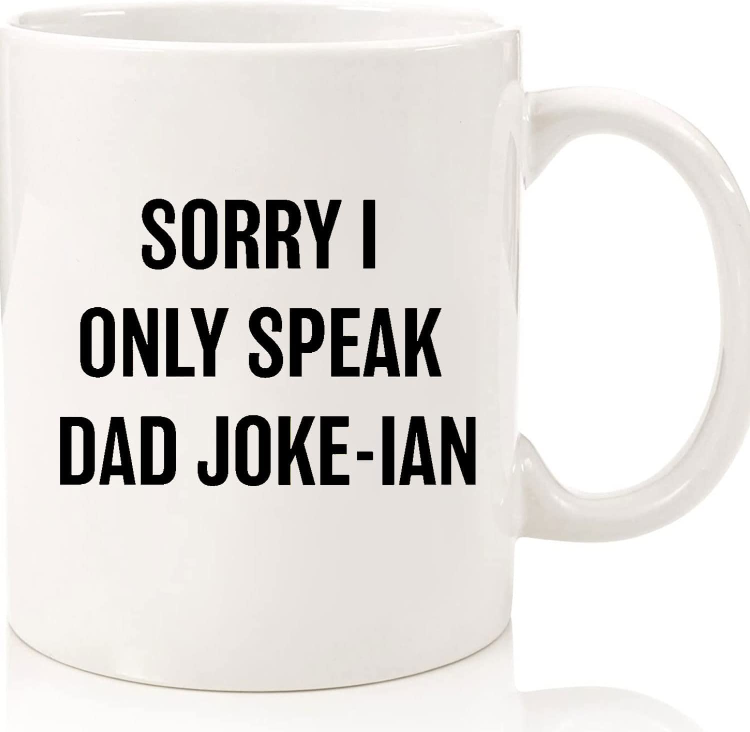 Sorry I Only Speak Dad Joke Ian, Dad Joke Mug, Funny Fathers Day Gift ...
