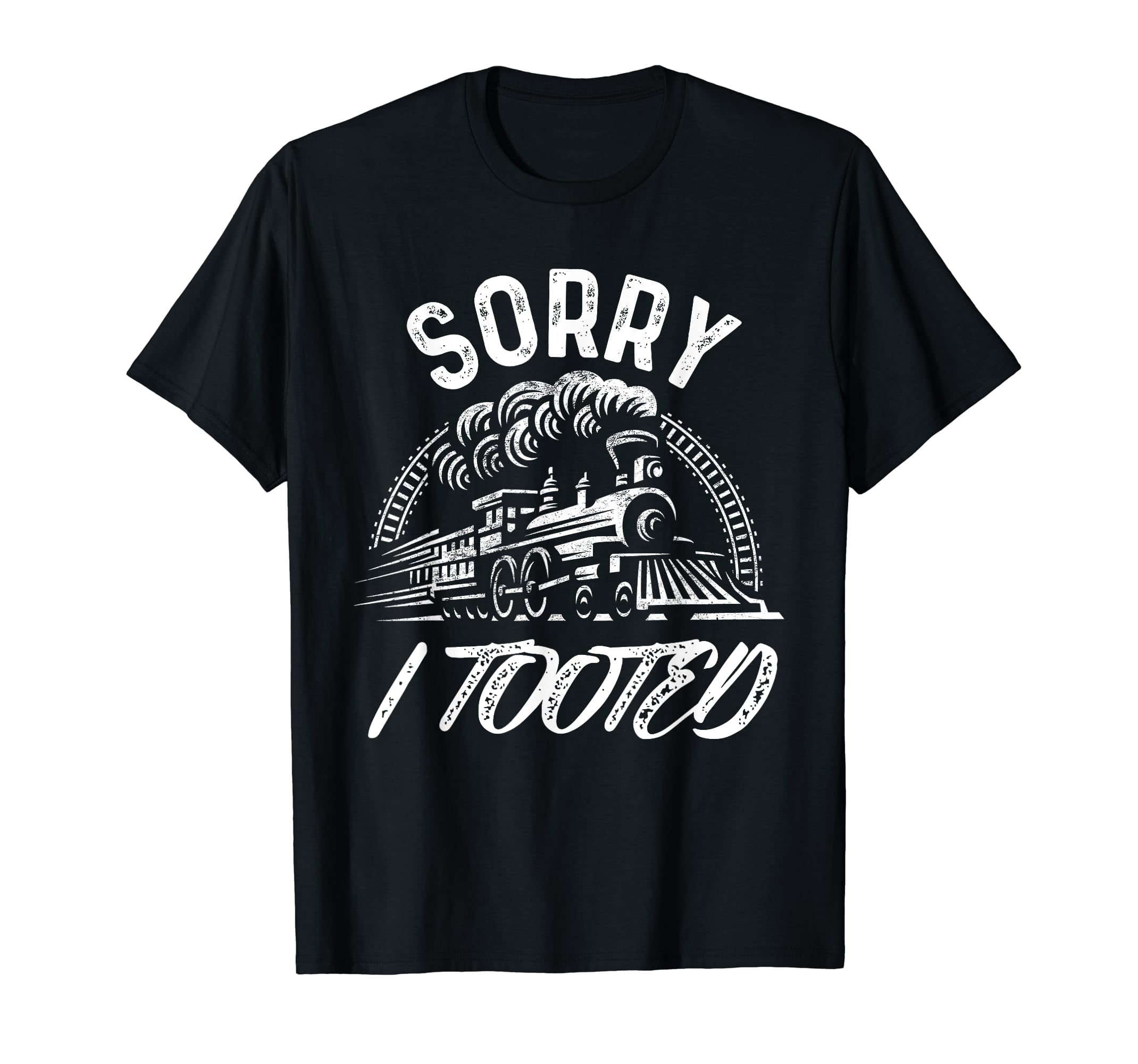 Sorry I Tooted Train Shirt For Men Model Railroad Enthusiast T-Shirt ...