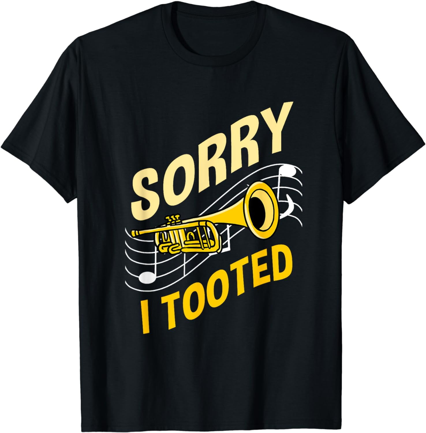 Sorry I Tooted Trumpet T-Shirt - Walmart.com