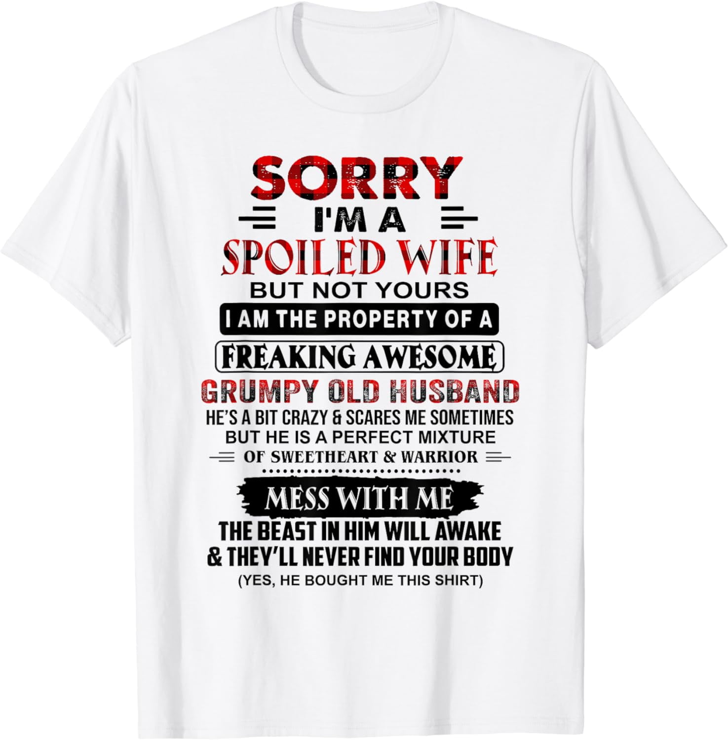 Sorry I'm A Spoiled Wife But Not Yours Grumpy Old Husband T-Shirt ...