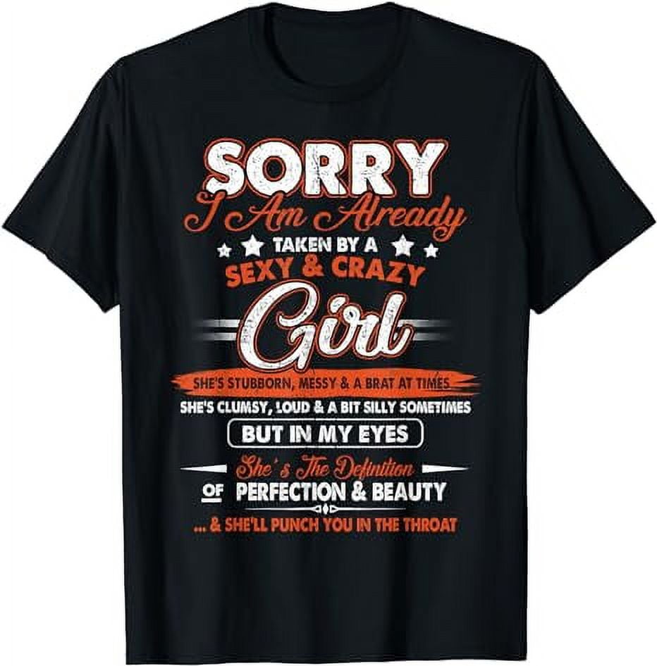 Sorry I'm Already Taken By A Sexy And Crazy Girl Couple Fun T-Shirt ...