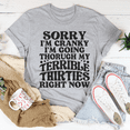 Sorry Im Cranky Im Going Through My Terrible Thirties Right Now Tee ...