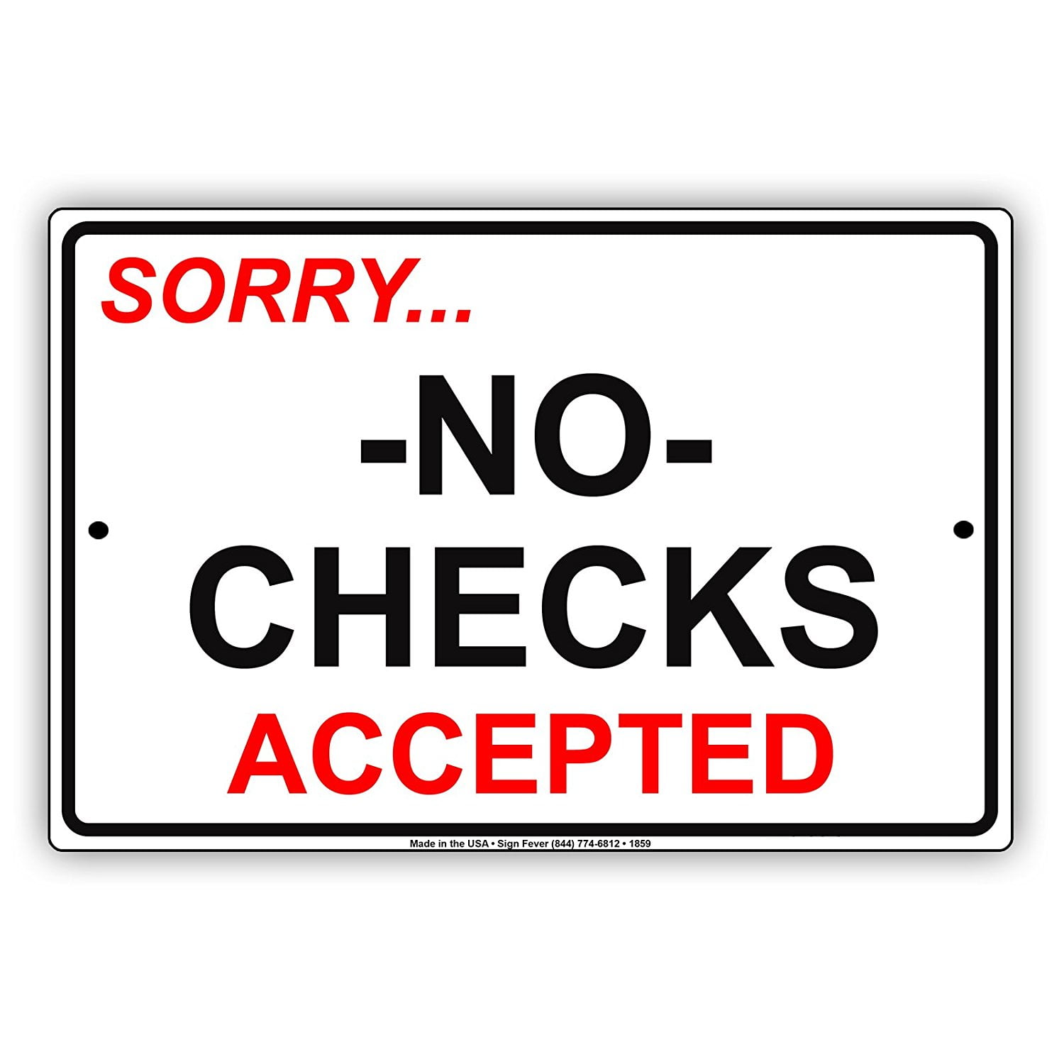 Sorry… No Checks Accepted Preference Payment Method Alert Attention ...