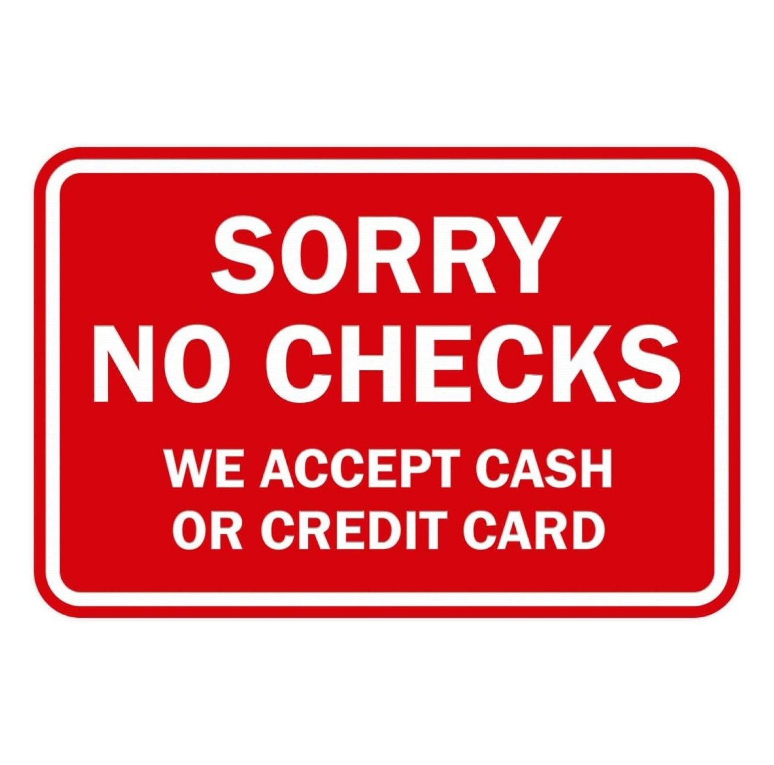 Sorry No Checks We Accept Cash or Credit Cards Sign - Small (Red) 10 ...