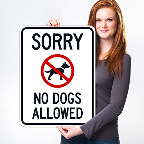 Sorry No Dogs Allowed Sign Sign, 18x24 Inches, Rust Free .063 Aluminum ...